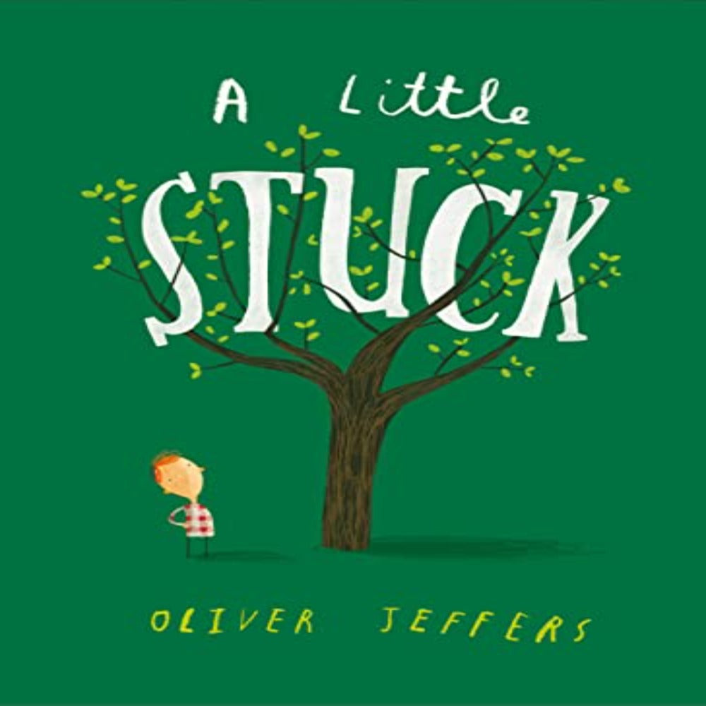 A Little Stuck By Oliver Jeffers — Toycra